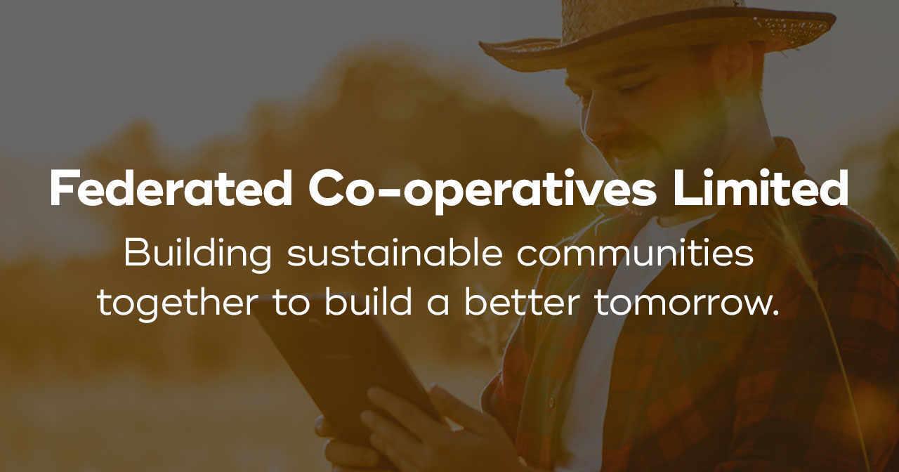 Federated Co-operatives Limited building sustainable communities on ...