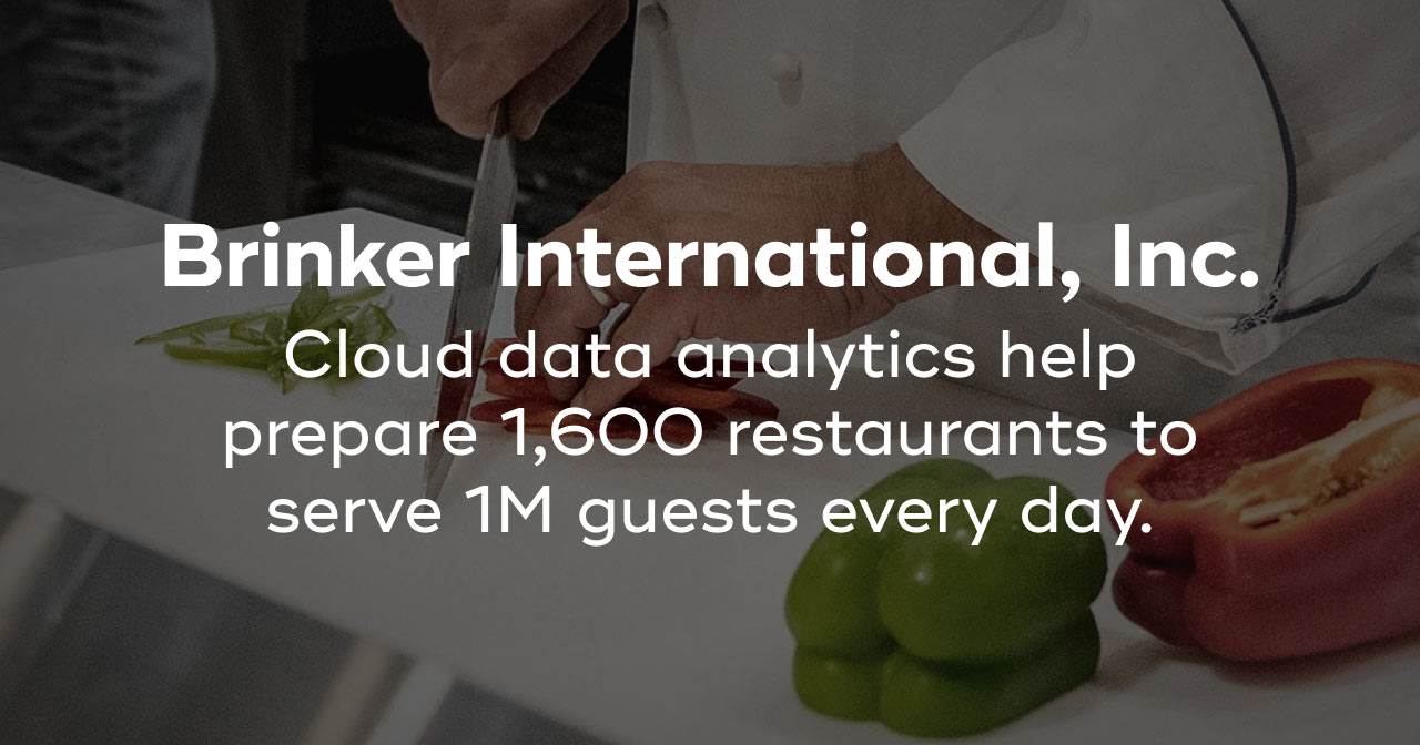 Brinker Improves Customer Experience with Cloud Data Analytics
