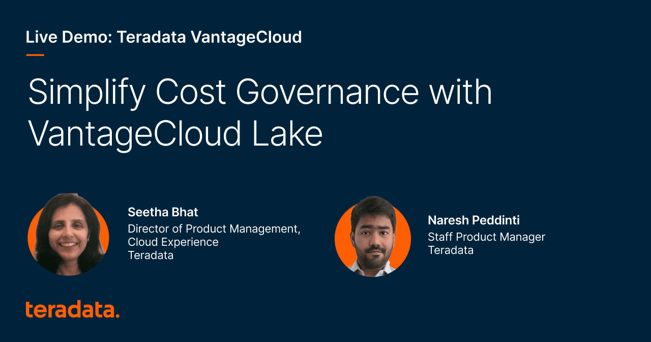 Simplify Cost Governance With Vantagecloud Lake Teradata